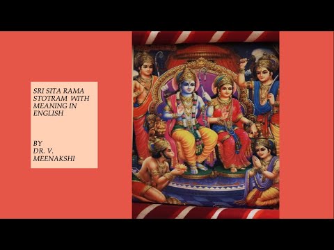 Sri Sita-Rama-Stotram - Meaning in English by Dr. V. Meenakshi