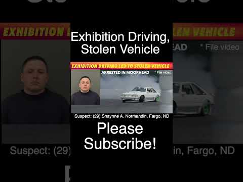 Exhibition Driving Led To Recovery Of Stolen Vehicle In Moorhead