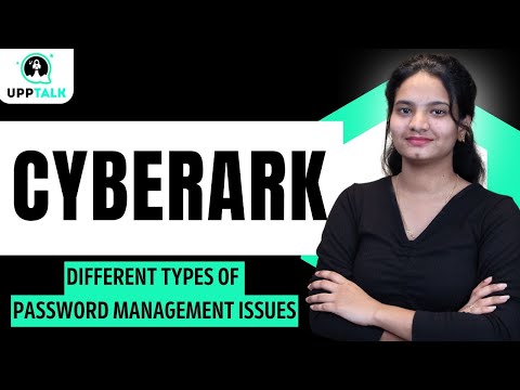 Different Types of Password Management Issues In CyberArk | CyberArk Online Training | UppTalk