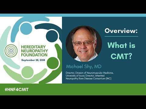 Overview: What is CMT? - Michael Shy, MD