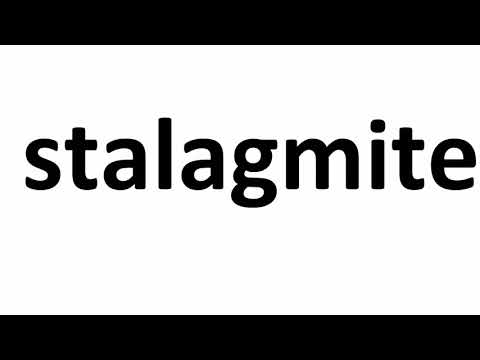 HOW TO PRONOUNCE STALAGAMITES