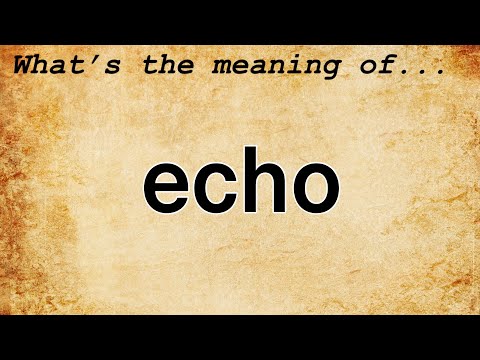Echo Meaning : Definition of Echo