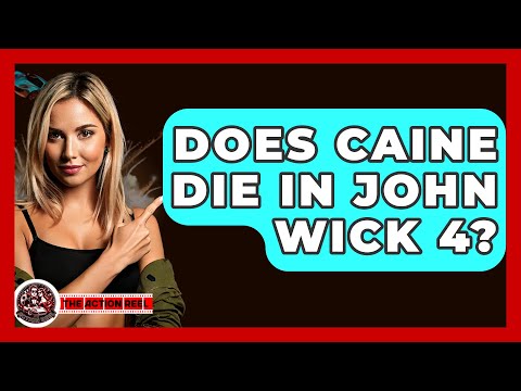 Does Caine Die In John Wick 4? - The Action Reel