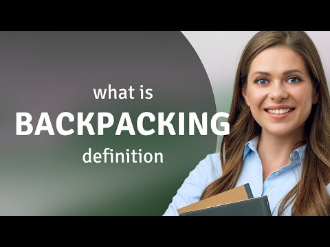 Backpacking — meaning of BACKPACKING