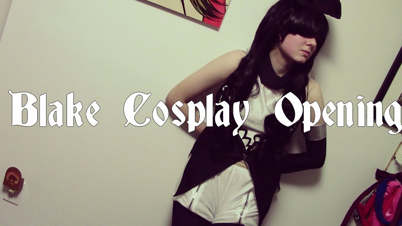 Blake Belladonna [RWBY] Cosplay Opening