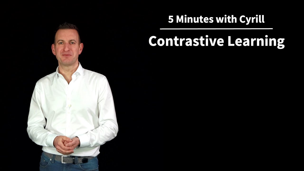 Contrastive Learning - 5 Minutes with Cyrill