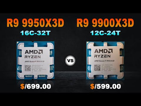 AMD Ryzen 9 9950X3D vs. Ryzen 9 9900X3D CPU Review & Benchmarks