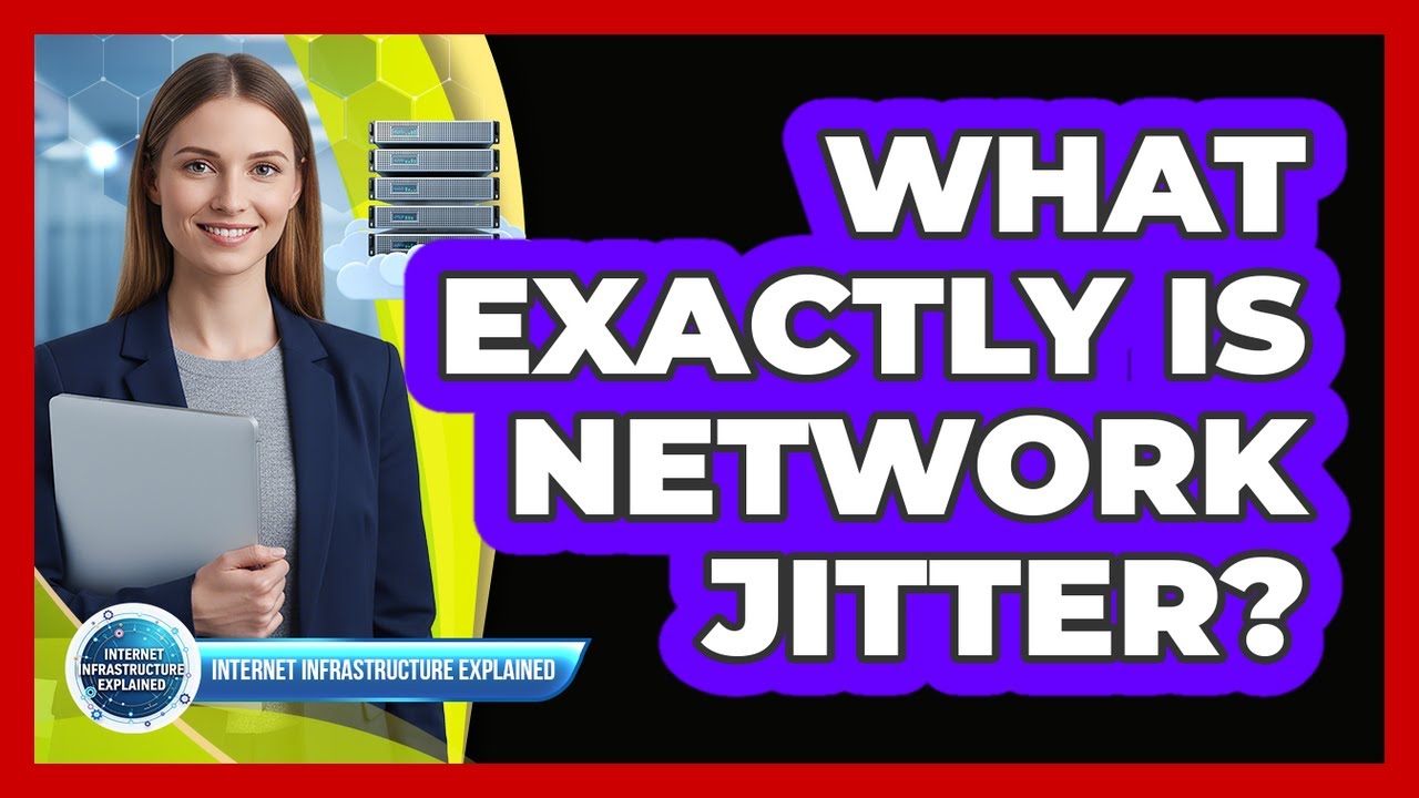 What Exactly Is Network Jitter?