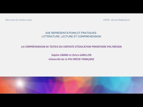 Session parallèle 12 : la compréhension de textes en contexte d'éducation prioritaire polynésien