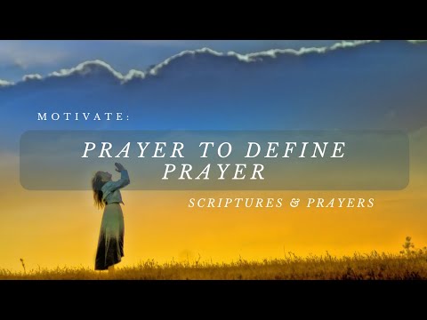 Prayer To Define Prayer