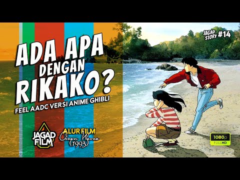 TIADA KISAH YANG LEBIH INDAH DARI MASA REMAJA • ALUR CERITA FILM ANIME GHIBLI • OCEAN WAVES (1993)