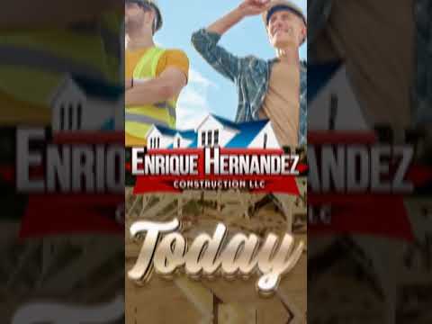 Enrique Hernandez Construction, LLC