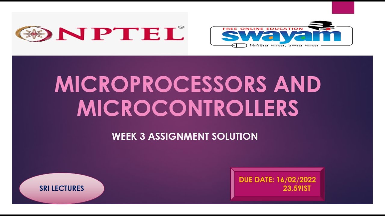 MICROPROCESSORS AND MICROCONTROLLERS WEEK 3 ASSIGNMENT SOLUTION