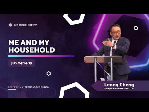 Me And My Household | Pastor Lenny Cheng | GCCI EM