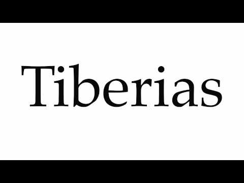 How to Pronounce Tiberias