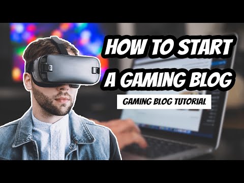 How To Start A Gaming Blog | Gaming Blog Tutorial