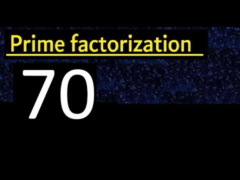 Prime factorization of 70 , How to find prime factors