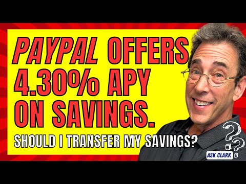 PayPal Offers 4.30% APY on Savings. Should I Transfer My Savings From My Bank?
