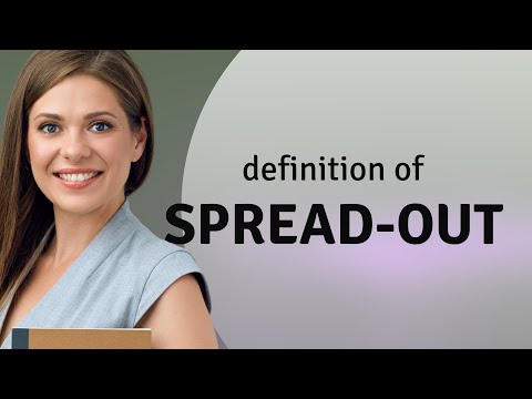 Spread-out — meaning of SPREAD-OUT