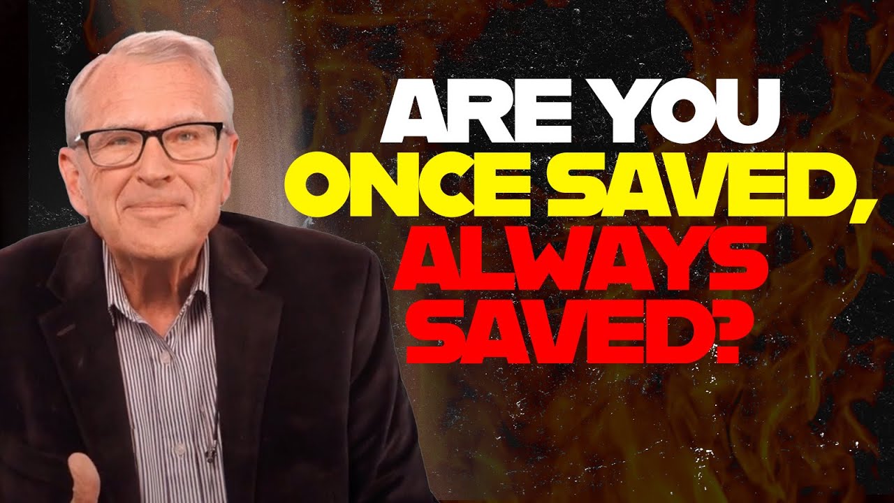 Once Saved, Always Saved? | RT Kendall