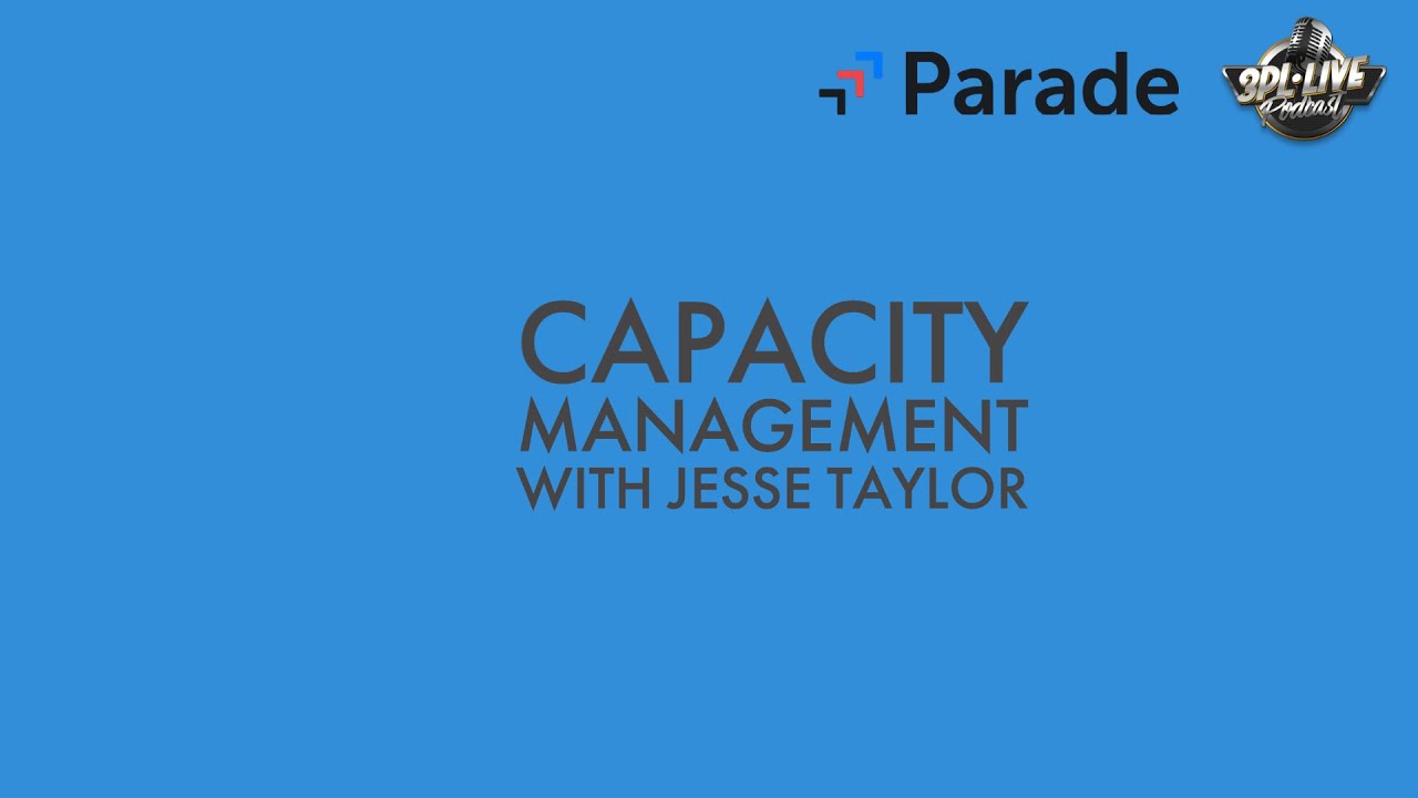 Capacity Management with Jesse Taylor of Parade