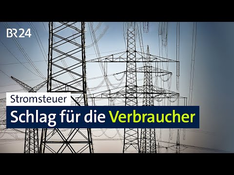Stromsteuer: Schlag für die Verbraucher | BR24