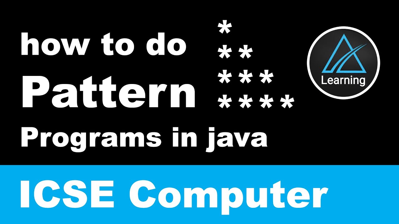 how to make Pattern based programs in Java | ICSE Class 10 Computer