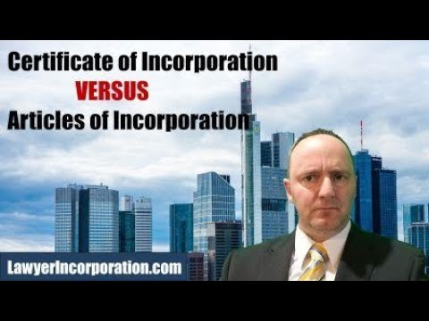 Certificate of Incorporation vs Articles of Incorporation