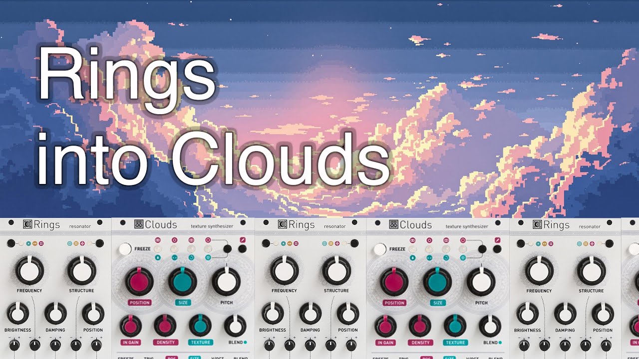 Mutable Instruments Rings into Mutable Instruments Clouds!