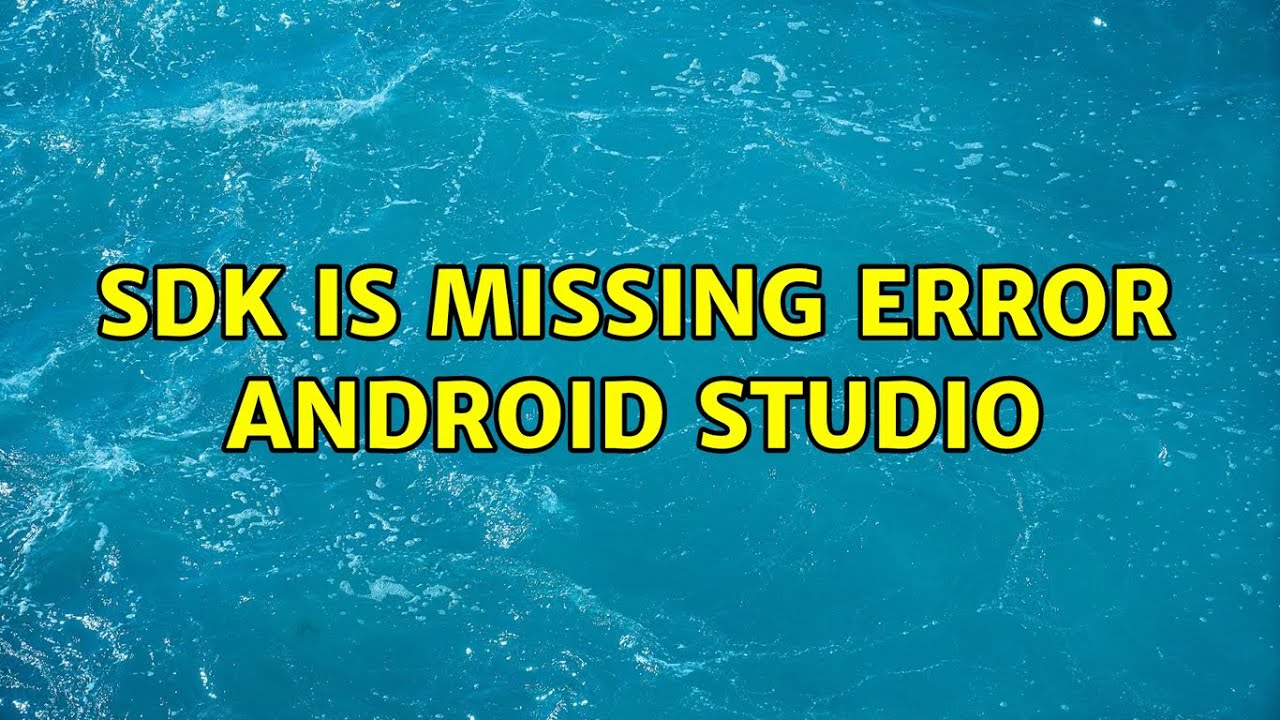 Ubuntu: Sdk is missing error android studio (2 Solutions!!)