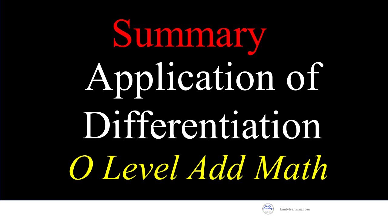 Summary of Application of Differentiation for O Level Add Math