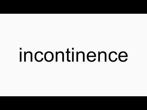How to pronounce incontinence