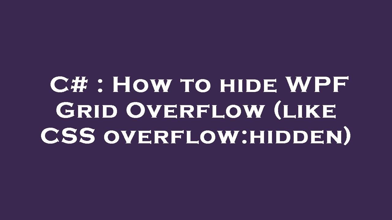 C# : How to hide WPF Grid Overflow (like CSS overflow:hidden)