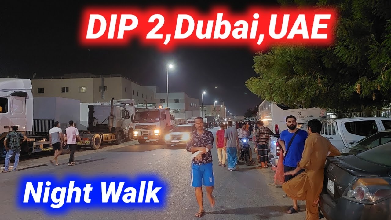 DIP 2 | Night Walk | Dubai | United Arab Emirates