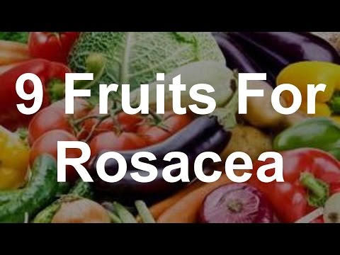 9 Fruits For Rosacea - Foods That Help Rosacea