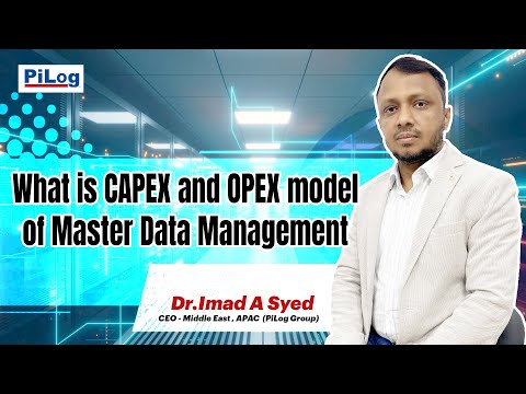 What is CAPEX and OPEX model of Master Data Management | Master Data Management | PiLog