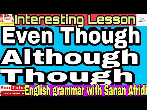 Eventhough, Although and Though// Uses in Urdu and Hindi. EVEN THOUGH, THOUGH AND Although Examples