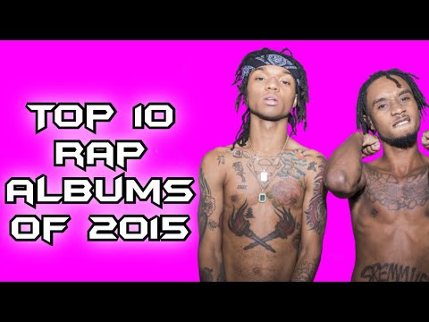 TOP 10 RAP ALBUMS OF 2015!