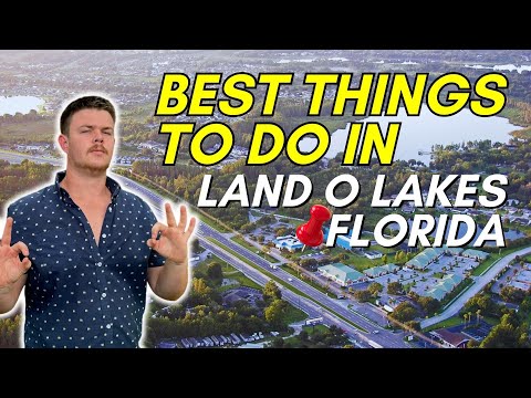 Land O Lakes FL: Where to live, eat & play