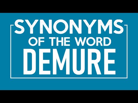 Synonyms of Demure