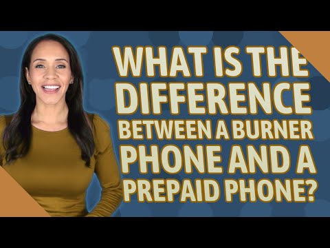 What is the difference between a burner phone and a prepaid phone?