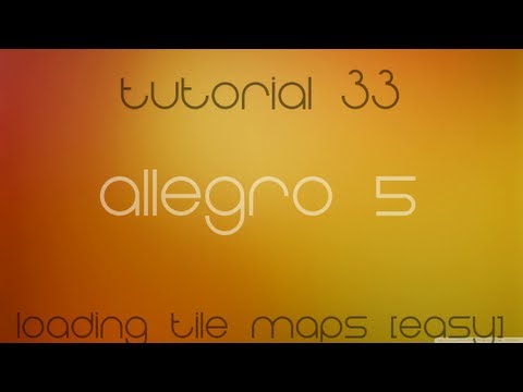 C++ Allegro 5 Made Easy Tutorial 33 - Loading Tile Maps [Easy] Video Lecture - Allegro: A ...