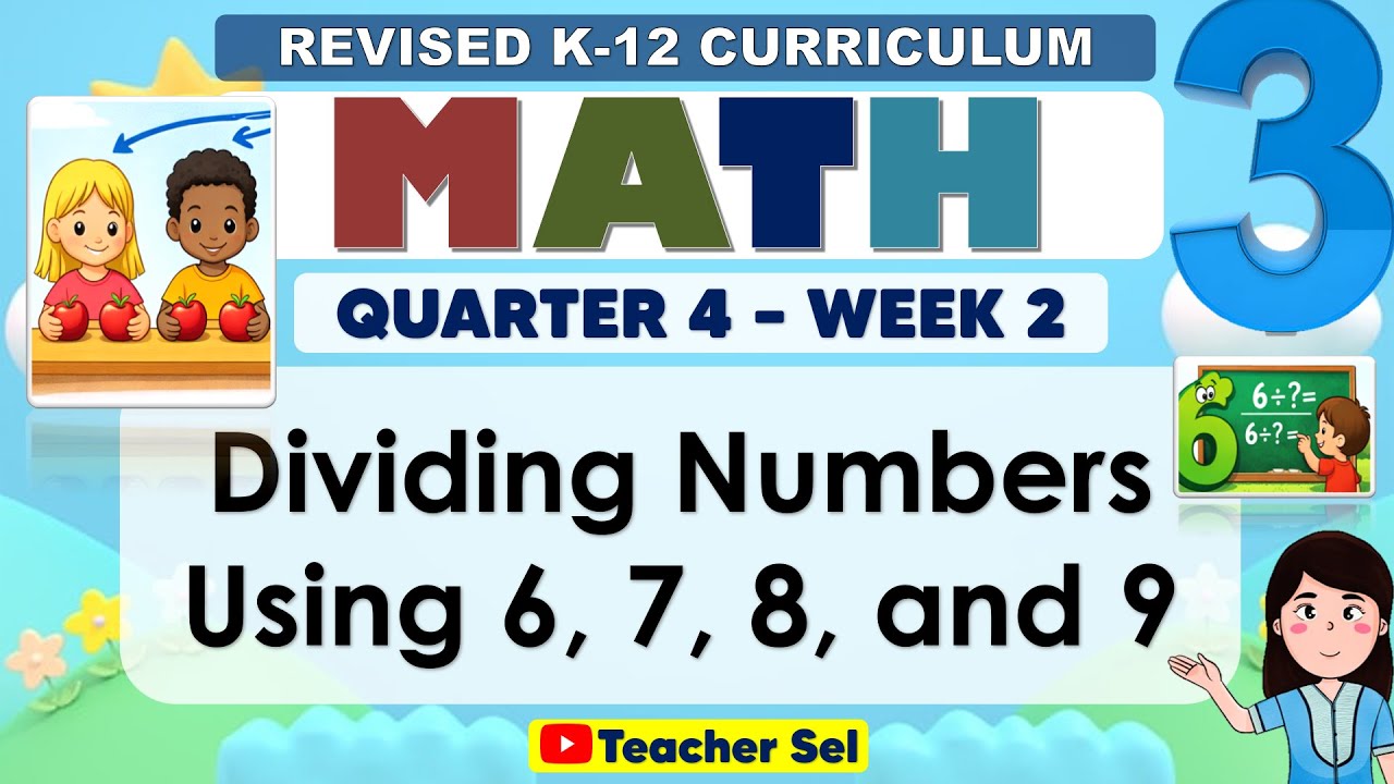 Math 3 Quarter 4 Week 2 Revised K-12 Dividing Numbers Using 6, 7, 8, and 9
