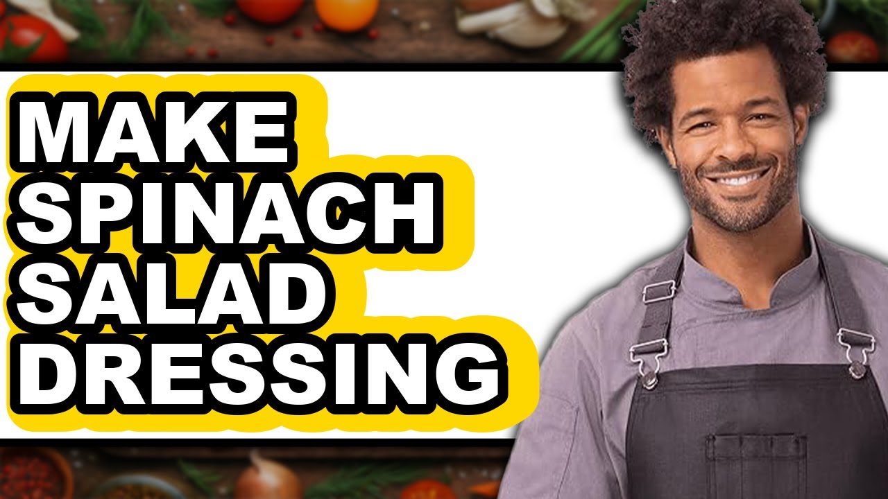 How To Make Spinach Salad Dressing - Full Guide