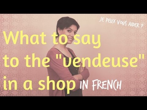 What to Say to the Vendeuse in a Shop in France