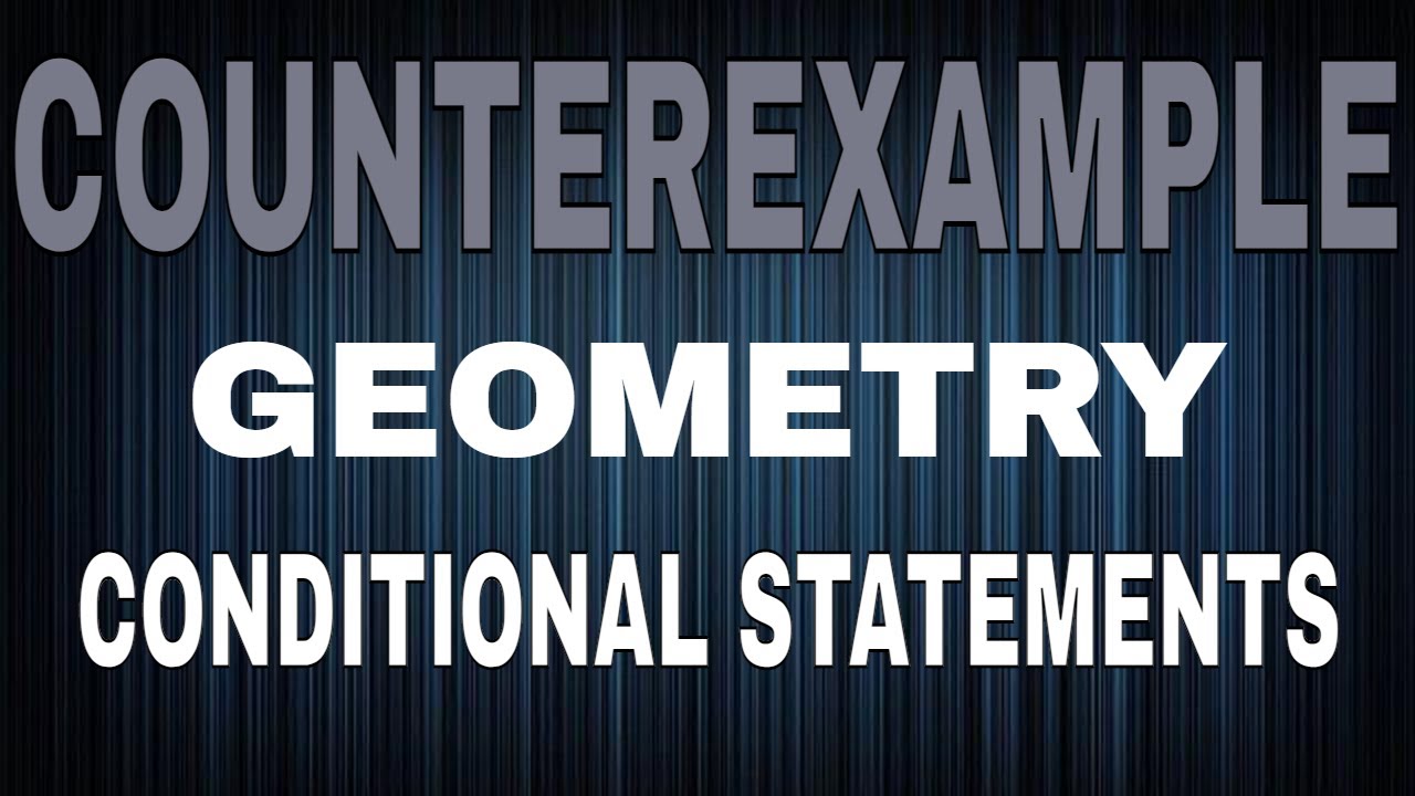 Counterexample Conditional Statements