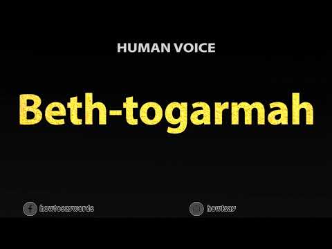 How To Pronounce Beth togarmah