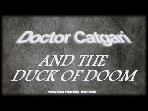 Doctor Catgari and The Duck of Doom (2010) [Short Film]