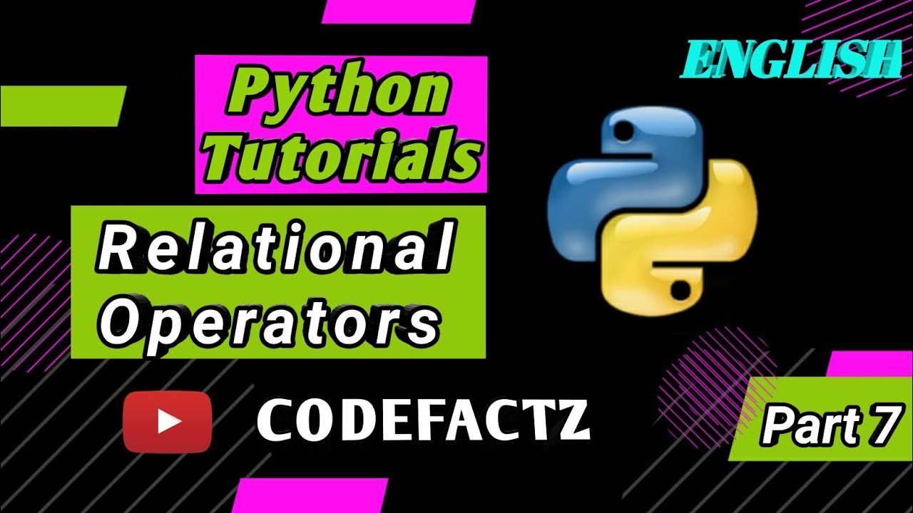 07 Relational Operators in Python Programming || Python tutorials (English)