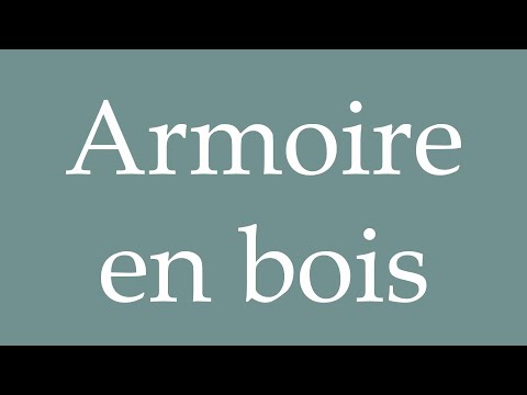 How to Pronounce ''Armoire en bois'' (Wooden cabinet) Correctly in French
